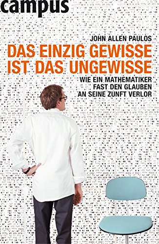 Das einzig Gewisse ist das Ungewisse: Streifzüge durch die ...