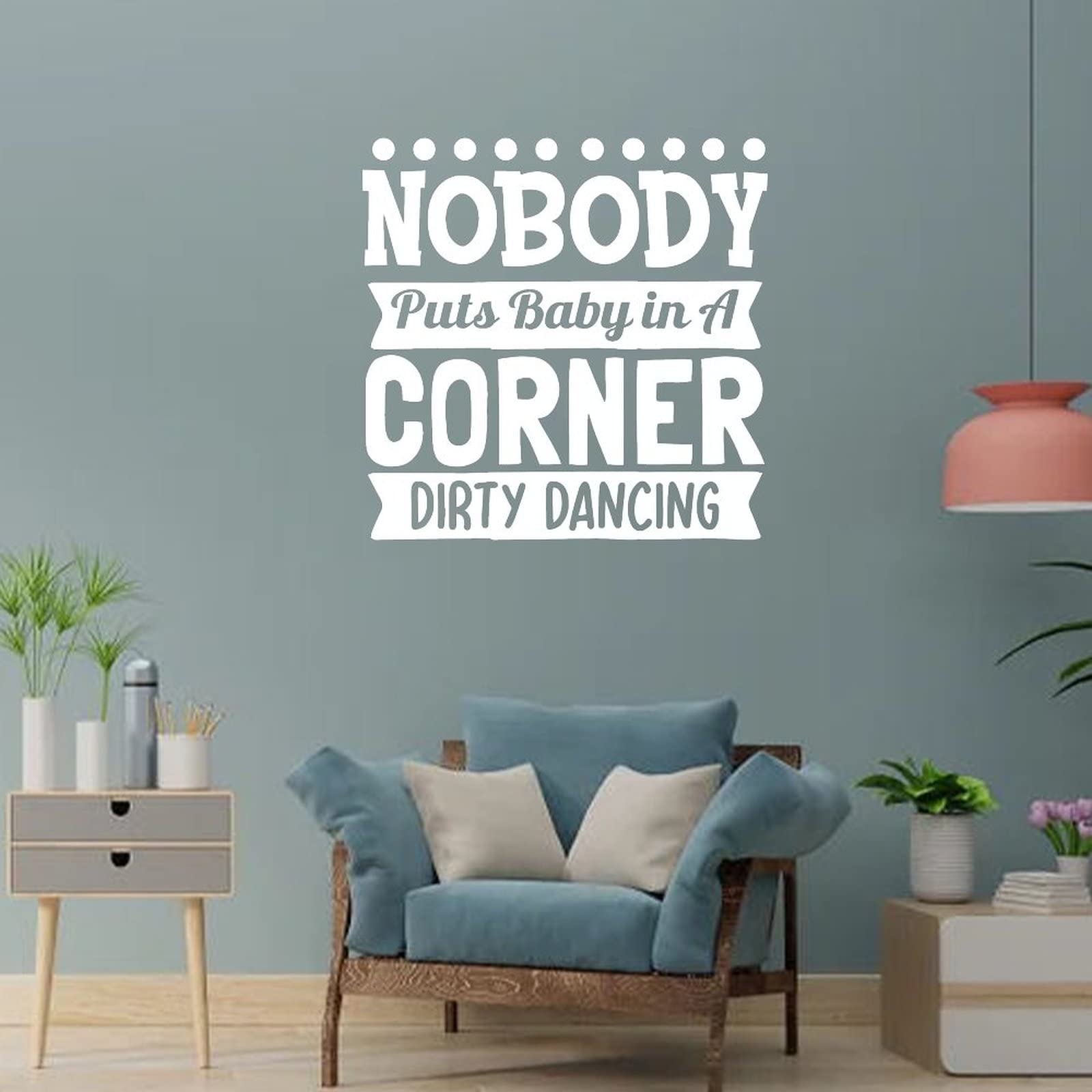 Dirty Dancing Wall Quotes
