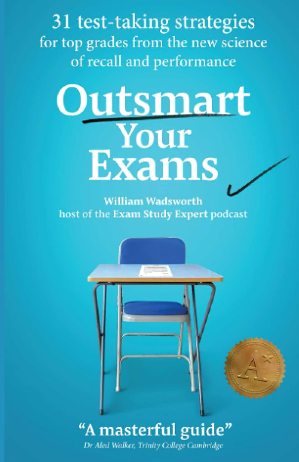 Outsmart Your Exams: 31 Test-Taking Strategies & Exam Technique Secrets ...
