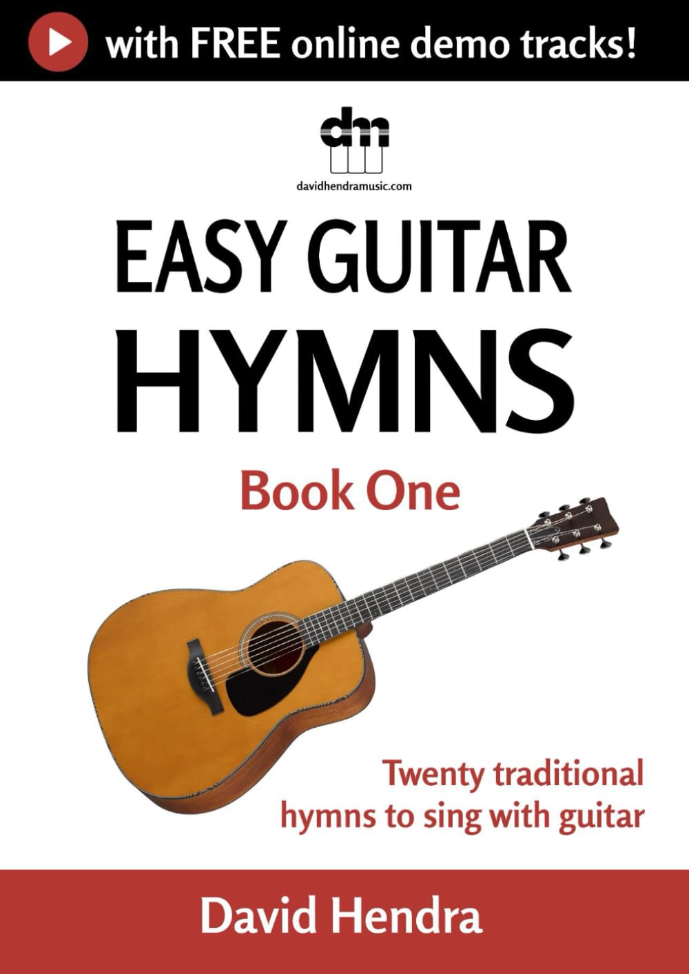 Easy Guitar Hymns - Book One: Twenty Traditional Hymns To Sing With ...