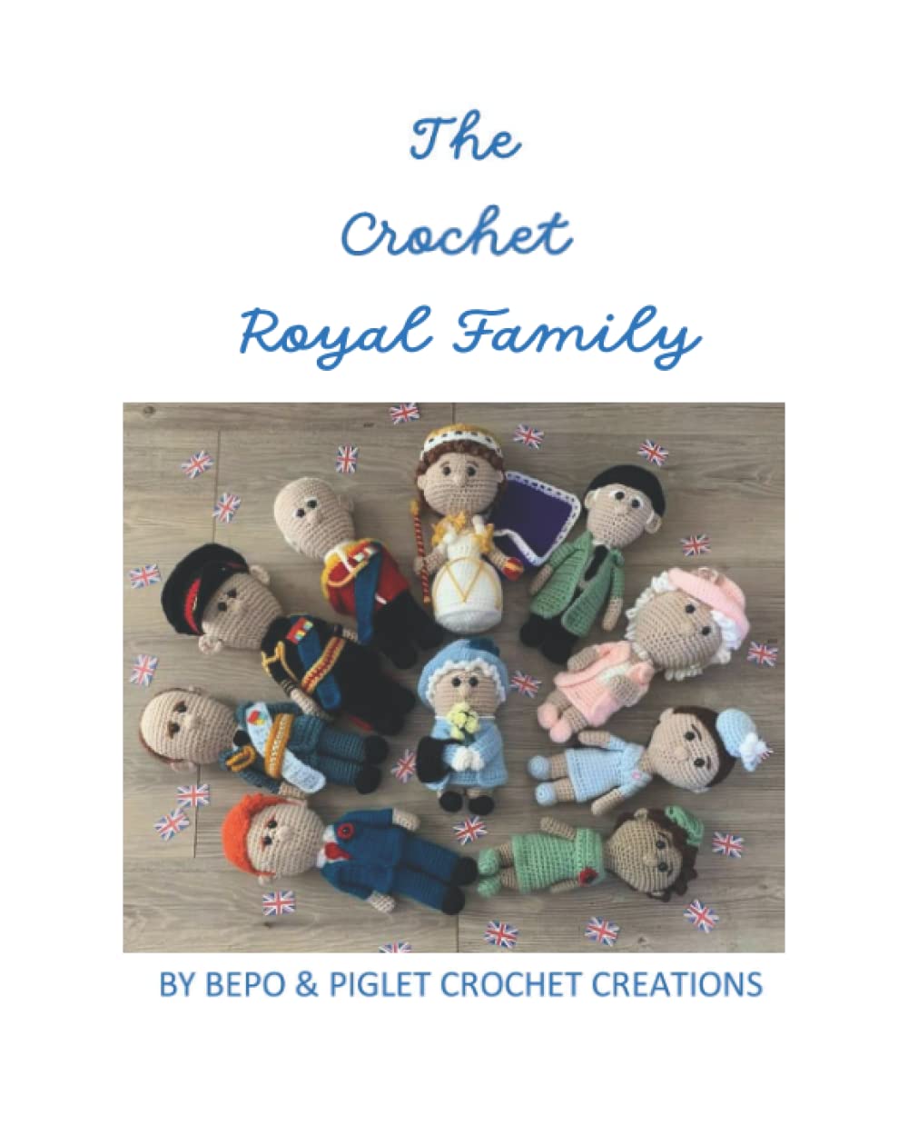 The Crochet Royal Family: ., Bepo and Piglet: 9798814470539: Amazon.com ...
