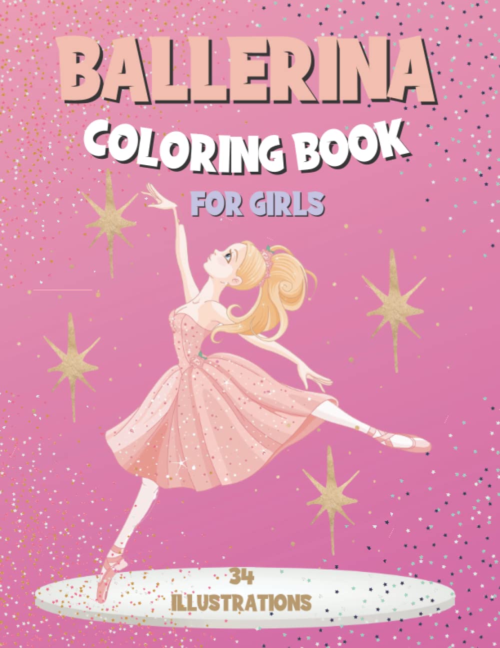 Ballerina Coloring Book For Girls: Perfect Ballet Dancer Gift For Ages ...
