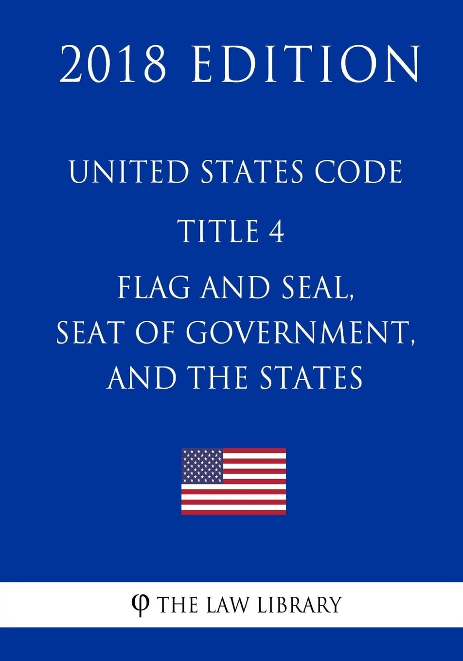 United States Code - Title 4 - Flag and Seal, Seat of Government, and ...