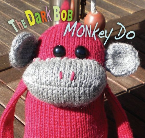The Dark Bob - Monkey Do! - Amazon.com Music
