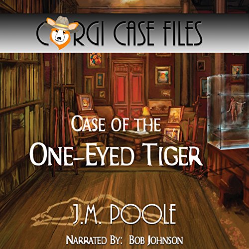 Amazon.com: Case of the One-Eyed Tiger: Corgi Case Files, Volume 1 ...