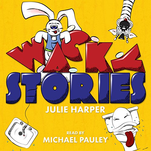 Wacky Stories: 10 Short Stories for Kids (Audible Audio Edition): Julie ...
