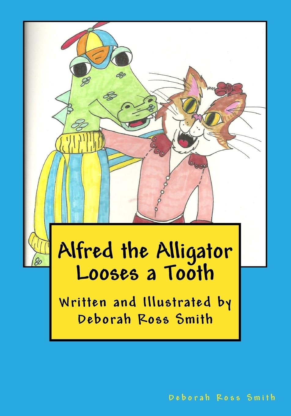 Alfred the Alligator Looses a Tooth: Smith, Deborah Ross: 9781530215485 ...