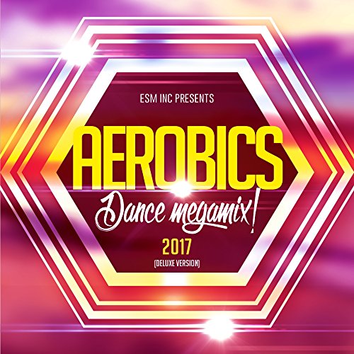 Amazon.com: Aerobics Dance Megamix 2017 : VARIOUS ARTISTS: Digital Music