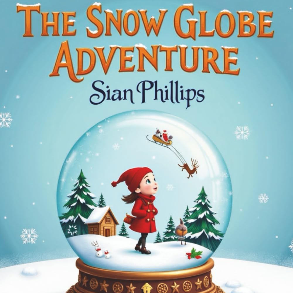 Amazon.com: The Snow Globe Adventure: A Magical Winter Picture Book for ...
