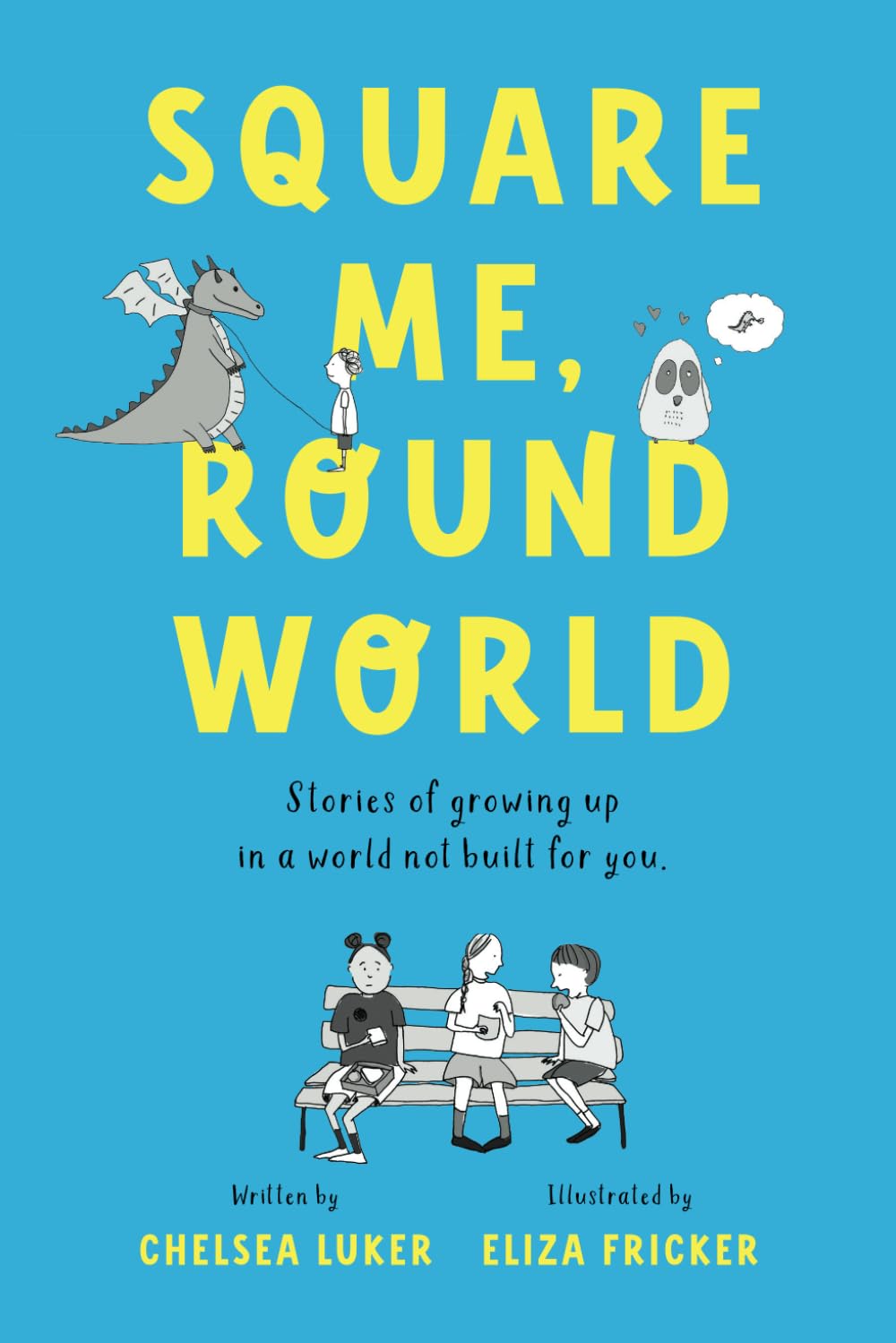 Square Me, Round World: Stories of growing up in a world not built for ...