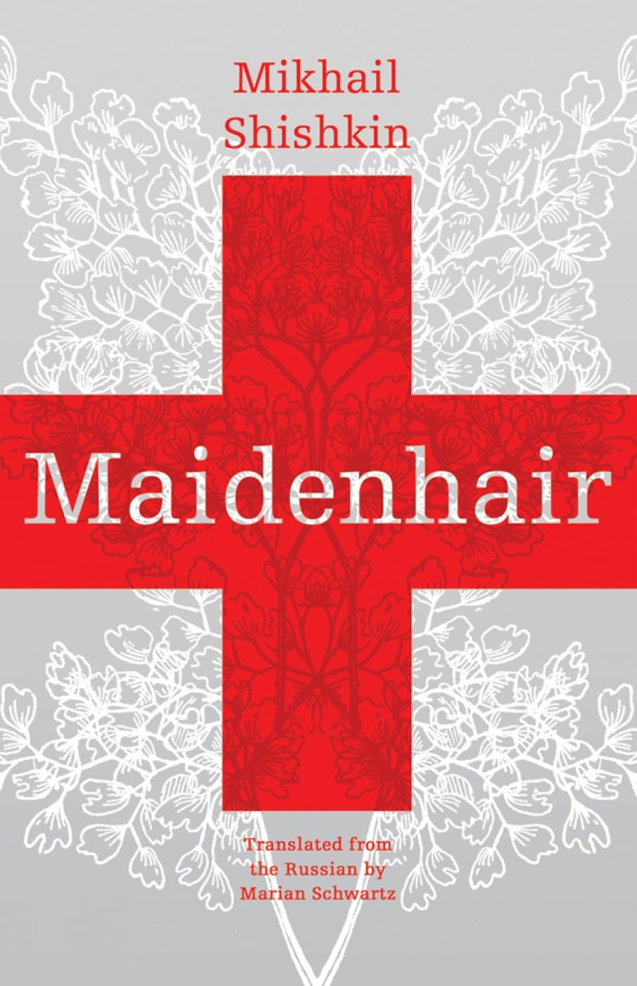 Maidenhair: Shishkin, Mikhail, Schwartz, Marian: 9781934824368: Amazon ...