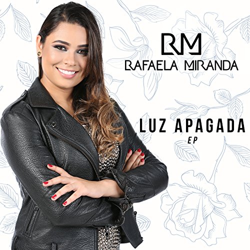 Amazon Music - Rafaela MirandaのLuz Apagada - EP - Amazon.co.jp