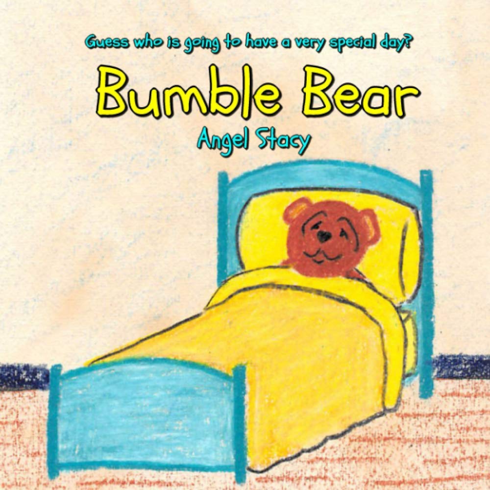 Bumble Bear: Stacy, Angel: 9780578776484: Amazon.com: Books