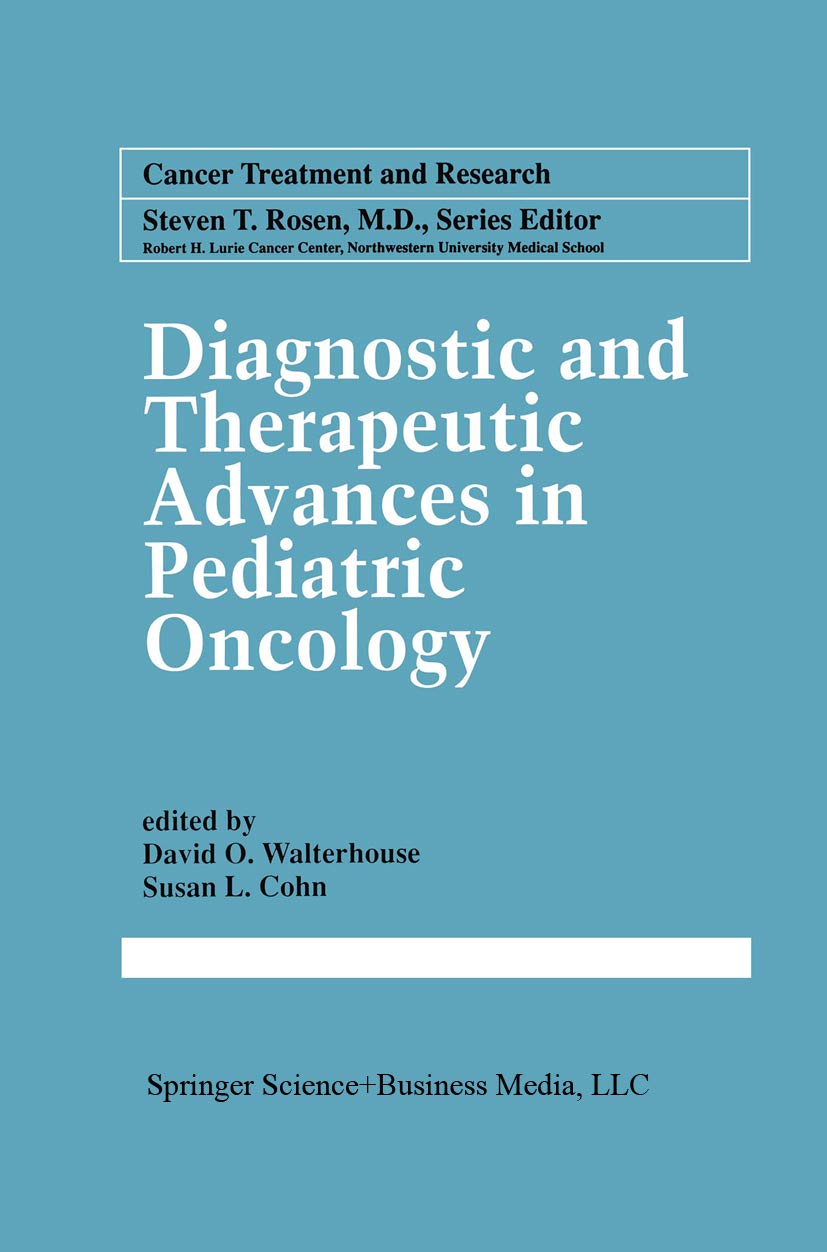 Diagnostic and Therapeutic Advances in Pediatric Oncology (Cancer ...