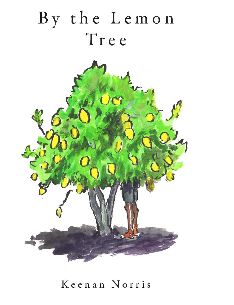 By the Lemon Tree: Norris, Keenan: 9781732334069: Amazon.com: Books