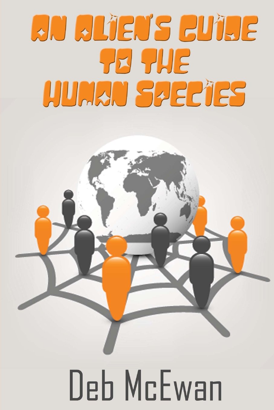 Book review of An Alien's Guide to the Human Species - Readers ...