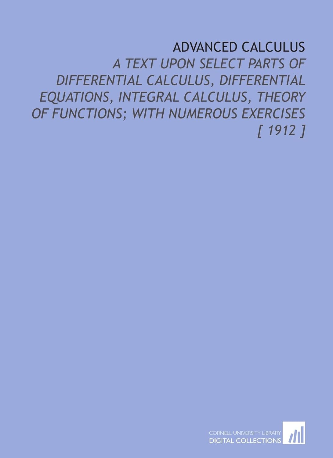 Amazon.com: Advanced Calculus: A Text Upon Select Parts of Differential ...
