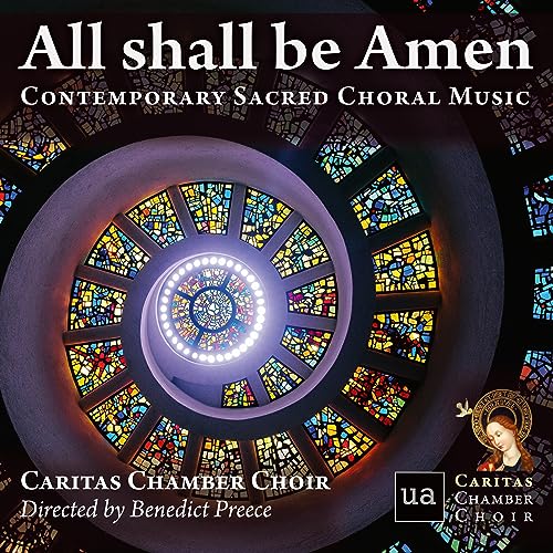 Amazon MusicでCaritas Chamber Choir & Benedict PreeceのAll shall be Amenを再生する