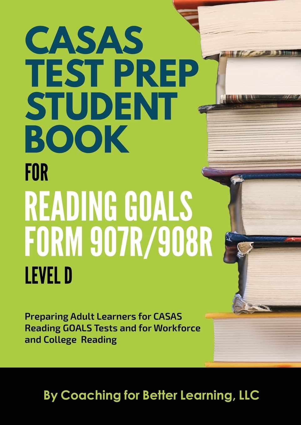 CASAS Test Prep Student Book for Reading Goals Forms 907R/908 Level D ...