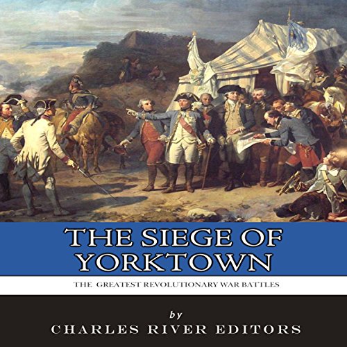 Amazon.com: Siege of Yorktown: The Last Major Land Battle of the ...