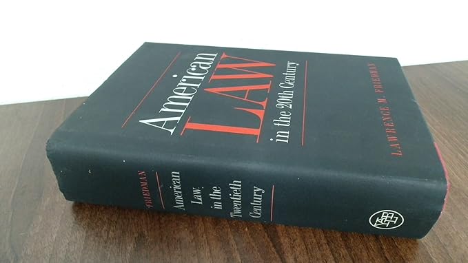 American Law in the 20th Century: Friedman, Lawrence M.: 9780300091373 ...