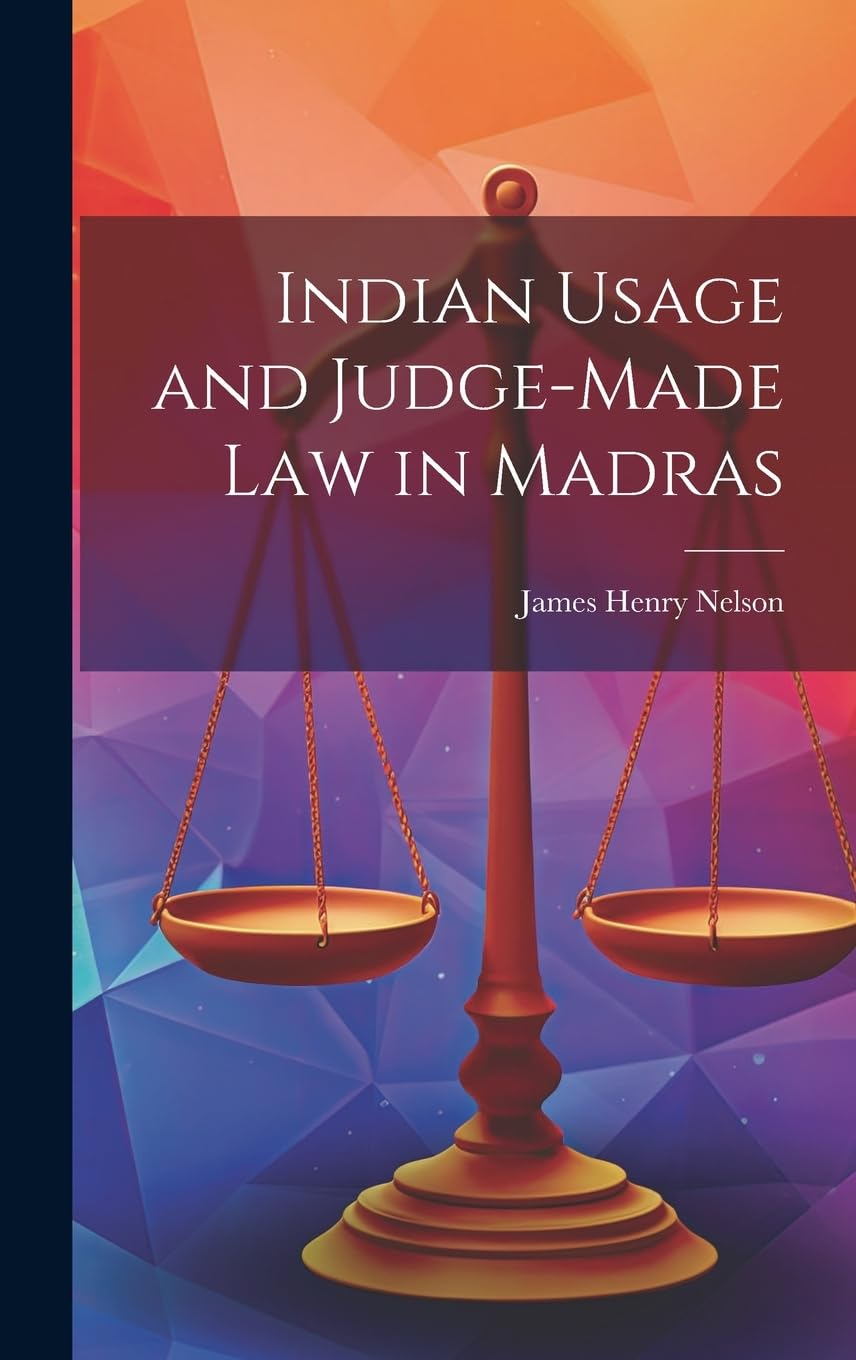 Buy Indian Usage and Judge-Made Law in Madras Book Online at Low Prices ...