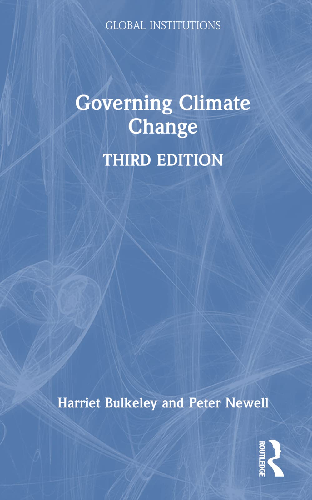 Governing Climate Change (Global Institutions): Bulkeley, Harriet ...