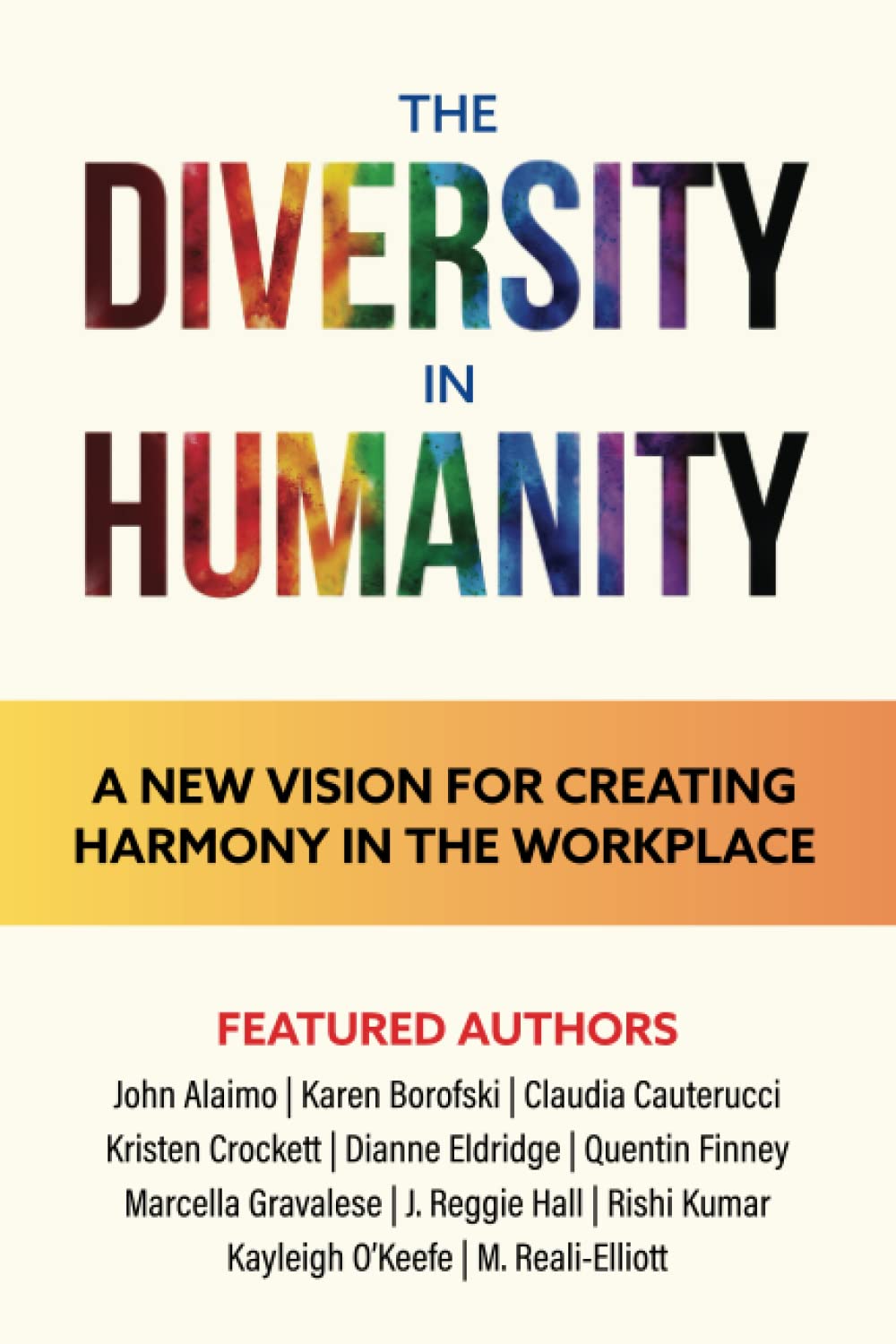 The Diversity In Workplace Diversity And Inclusion In The Workplace: A
