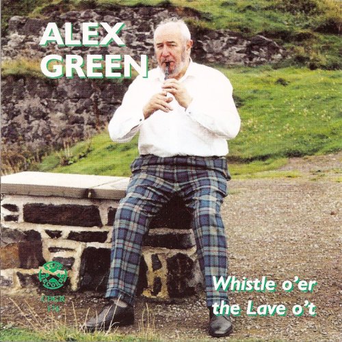Play Whistle O'er The Lave O't by Alex Green on Amazon Music
