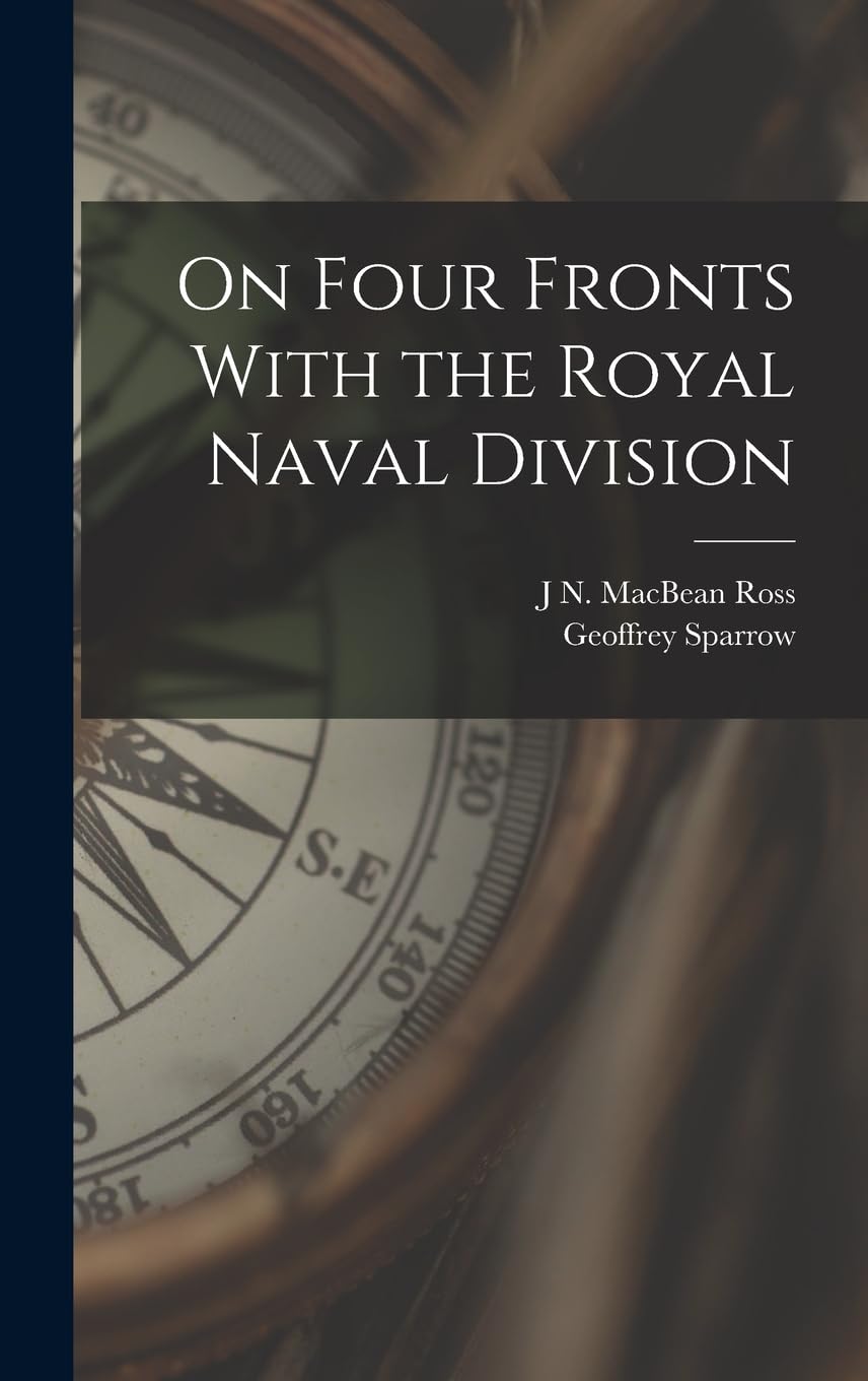 On Four Fronts With the Royal Naval Division: Amazon.co.uk: Sparrow ...