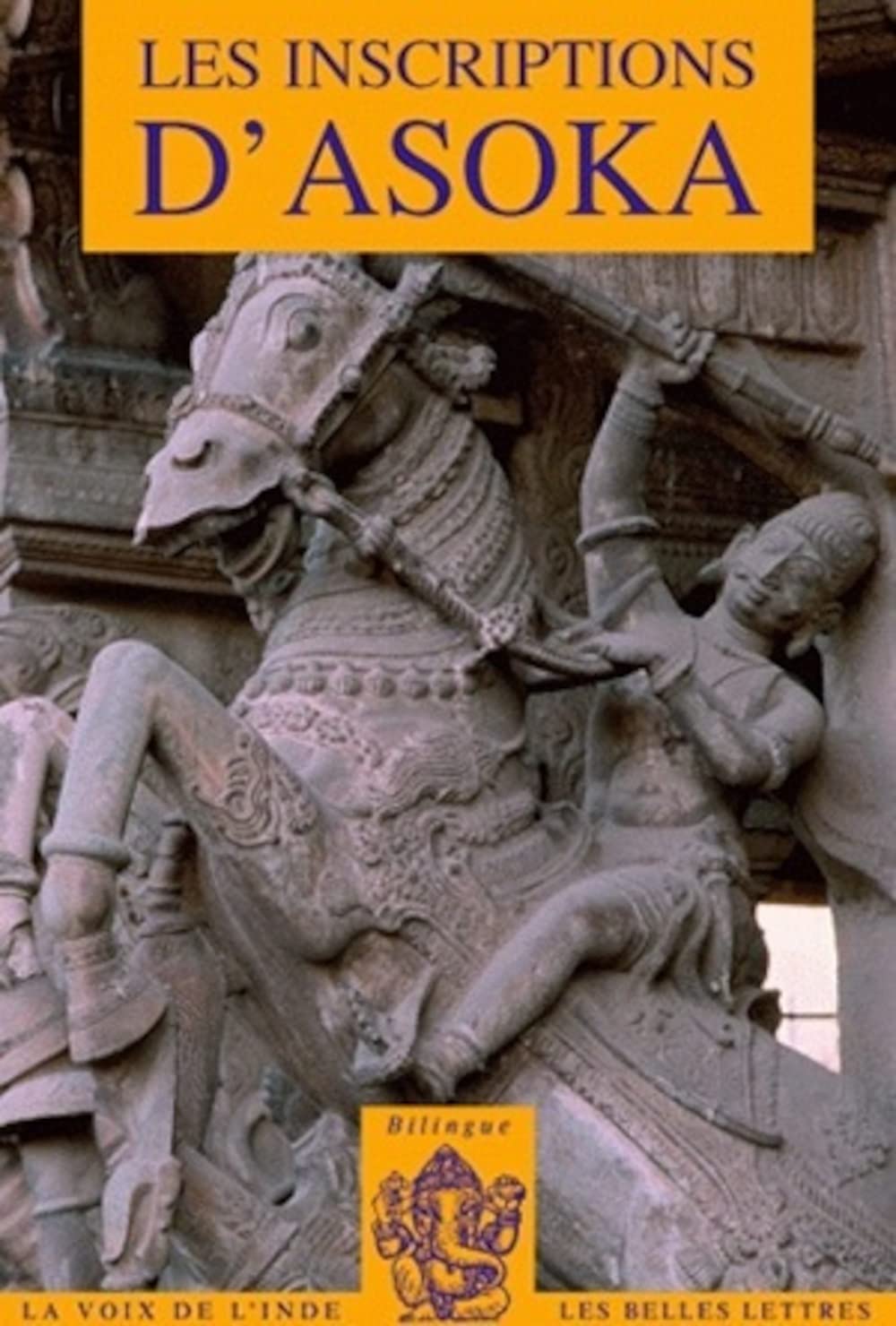 Buy Asoka, Les Inscriptions D'asoka: 10 (La voix de l'Inde) Book Online ...