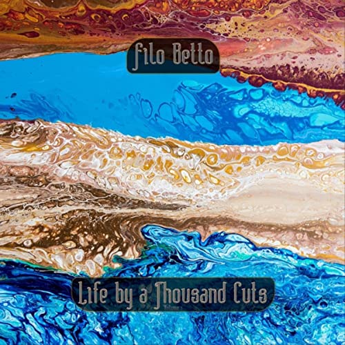 Play Life by a Thousand Cuts, Vol 1 by Filo Betto on Amazon Music Unlimited