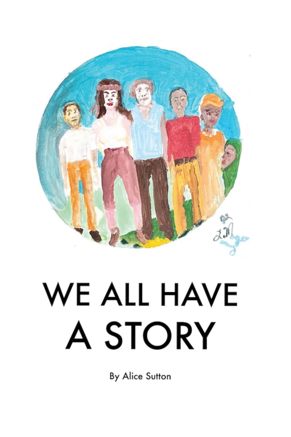 Amazon.com: We All Have A Story: 9798334944176: Sutton, Alice, Magee ...
