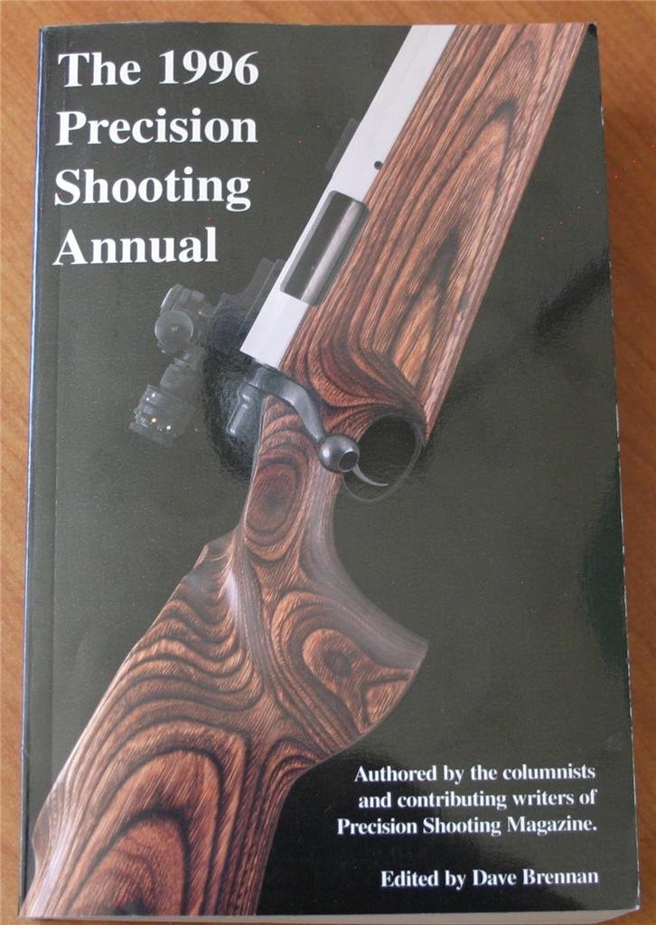 1996 precision shooting annual: Columists and Contributing Writers of ...