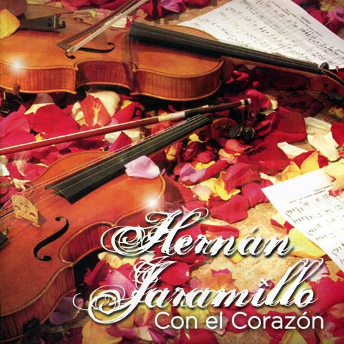 Amazon.com: Con el Corazón : Hernán Jaramillo: Digital Music