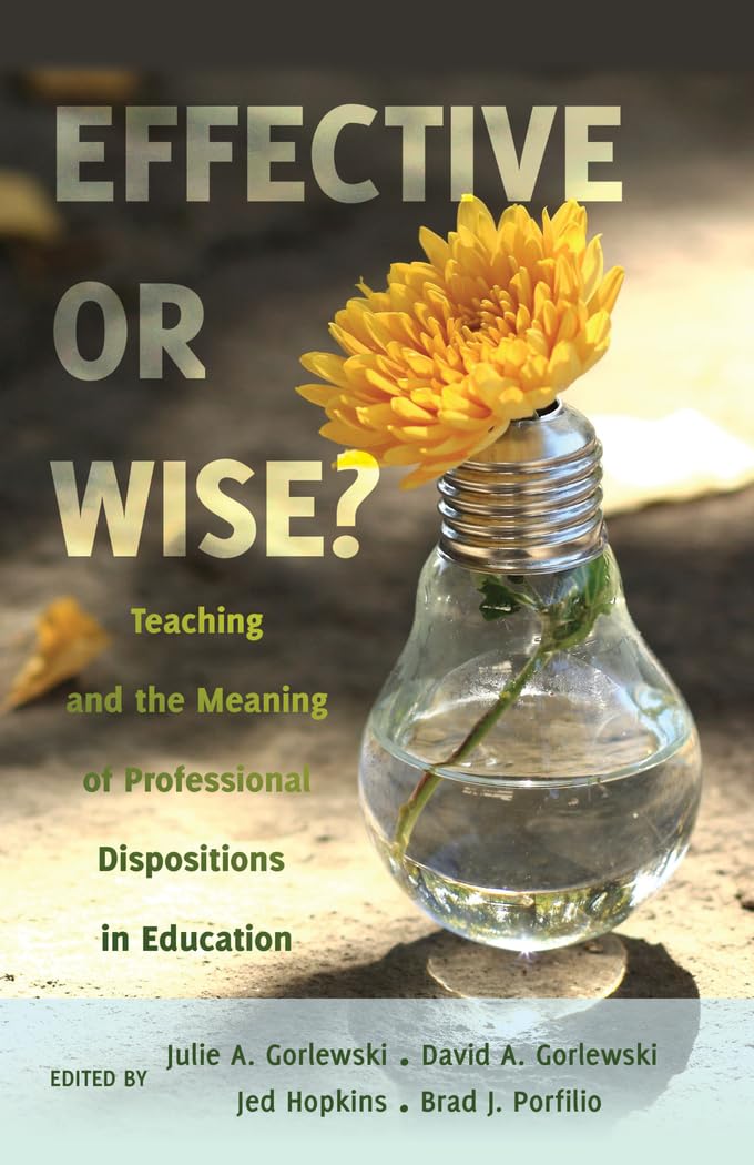 Effective or Wise?: Teaching and the Meaning of Professional ...