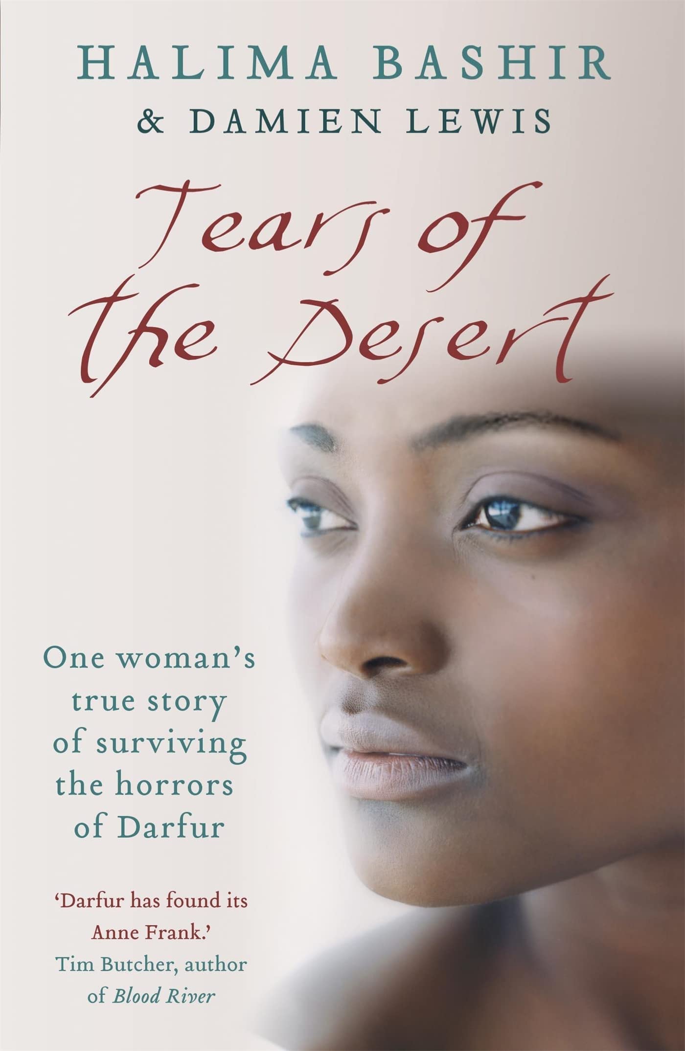 Tears of the Desert: One woman's true story of surviving the horrors of ...