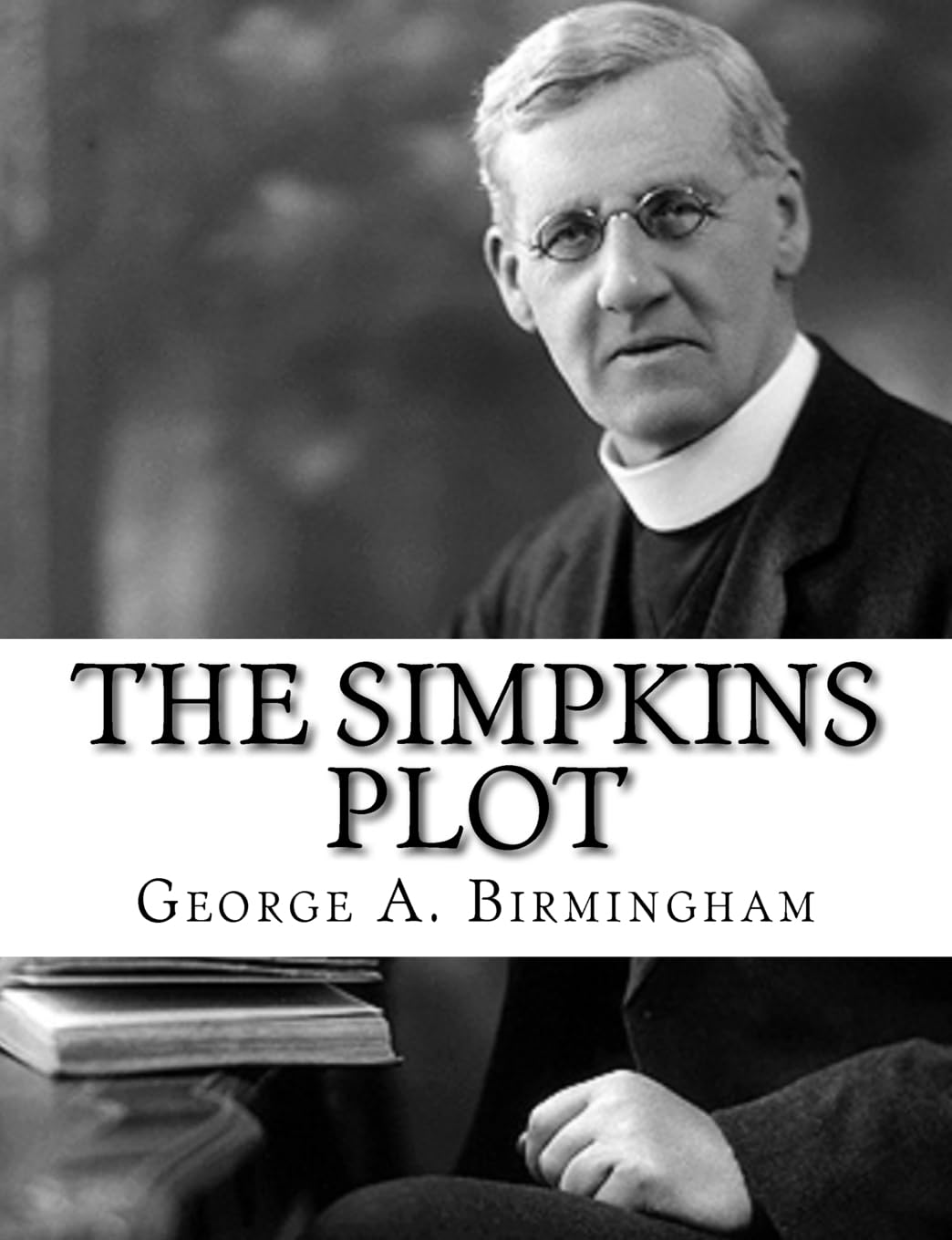 Amazon.com: The Simpkins Plot: 9781982087548: Birmingham, George A.: Books