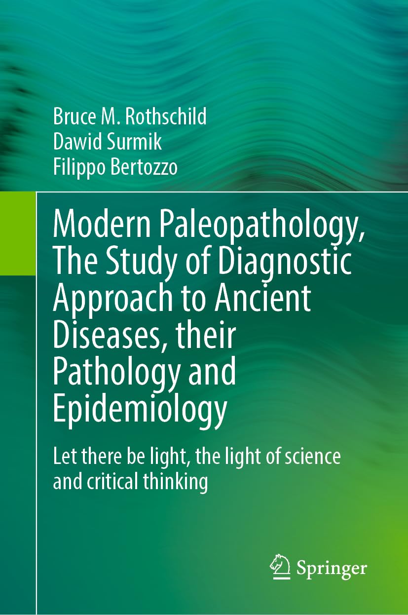 Modern Paleopathology, The Study of Diagnostic Approach to Ancient ...