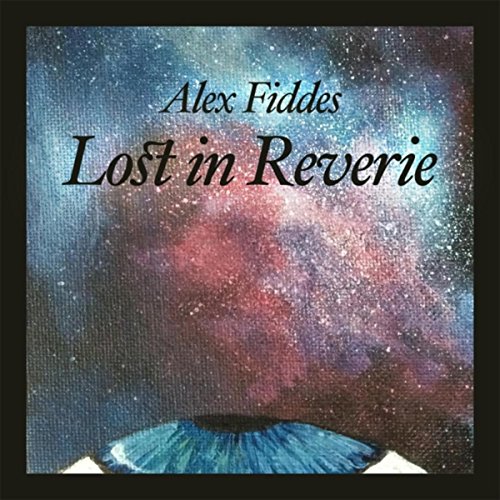 Play Lost in Reverie by Alex Fiddes on Amazon Music