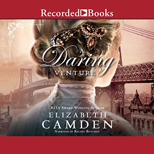 A Daring Venture (Audible Audio Edition): Elizabeth Camden, Rachel ...