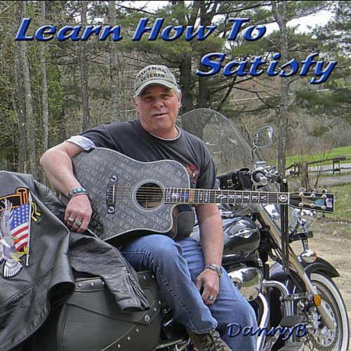 Amazon Music - DannyBのLearn How to Satisfy - Amazon.co.jp