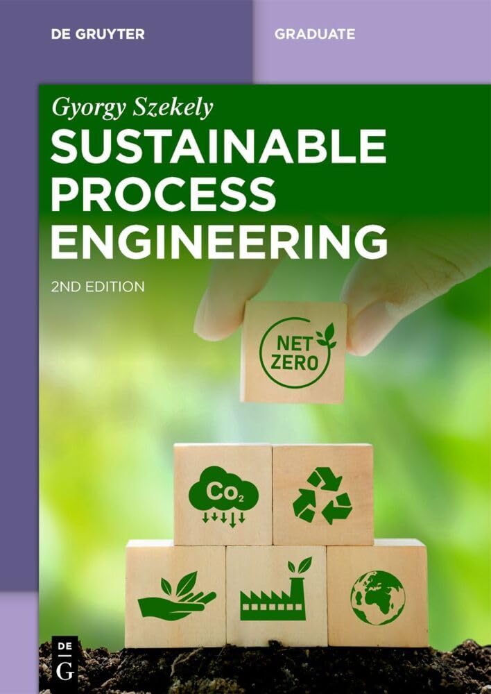 Sustainable Process Engineering (De Gruyter Textbook): Szekely, Gyorgy ...
