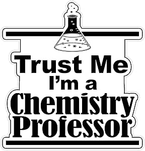 Amazon.com - Trust Me I'm A Chemistry Professor Vinyl Waterproof ...