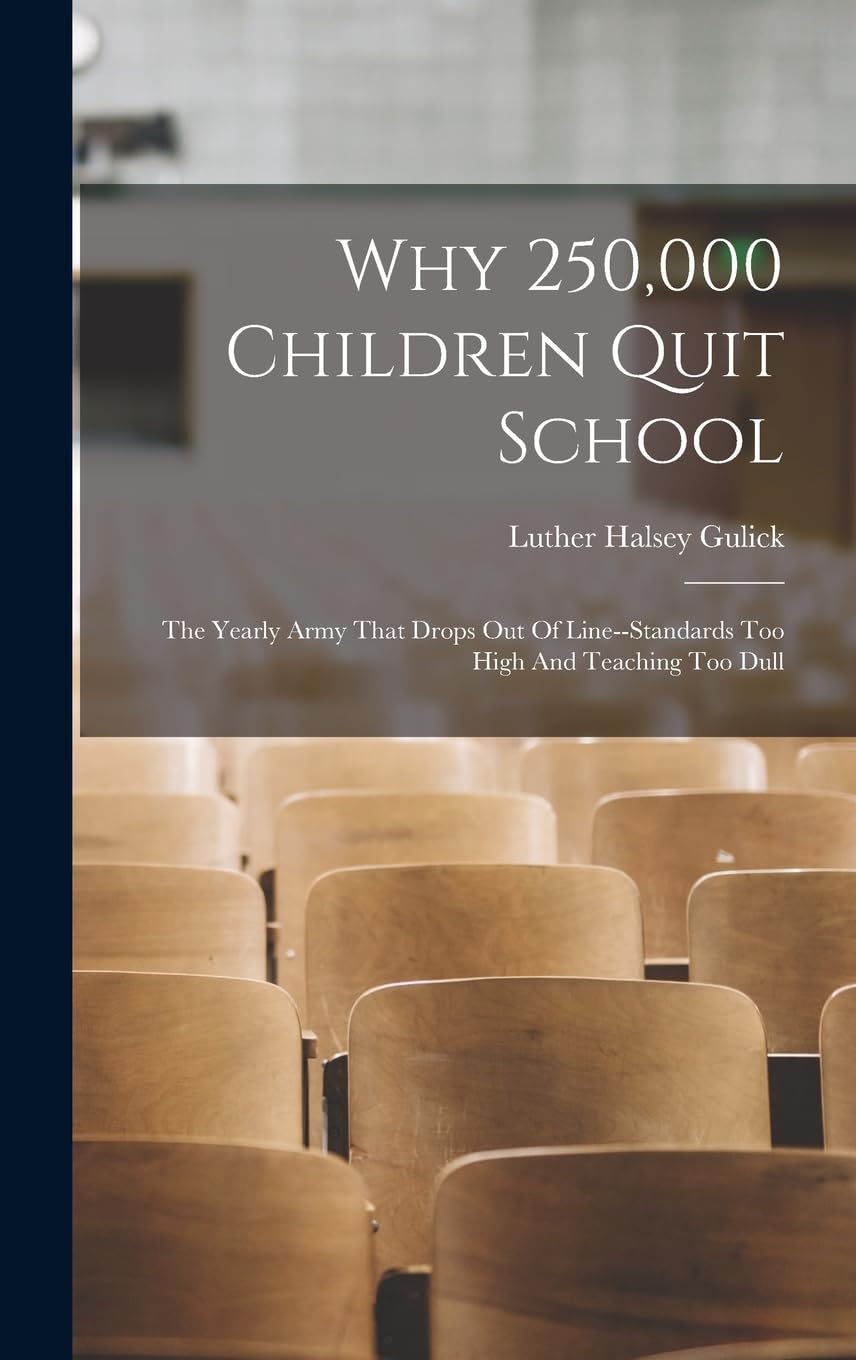 Buy Why 250,000 Children Quit School: The Yearly Army That Drops Out Of ...