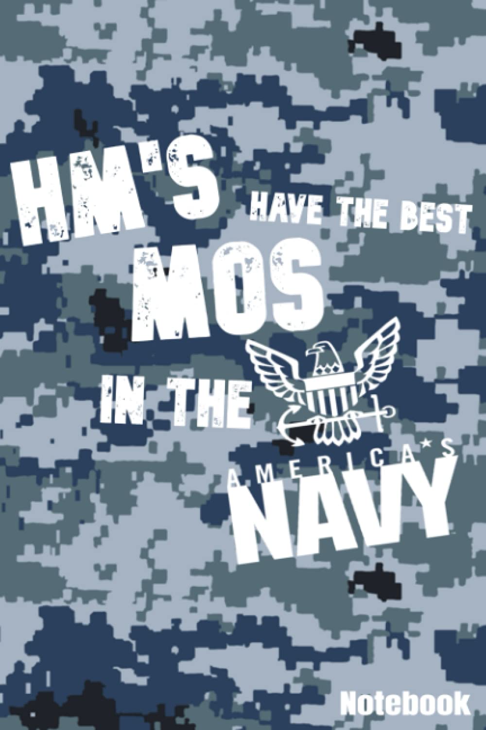 HM’s have the Best MOS in the Navy” MOS Navy Hospital Corpsman Camo ...