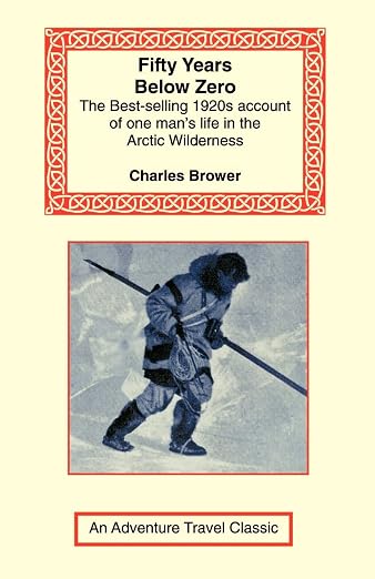 Fifty Years Below Zero: Brower, Charles: 9781590480786: Amazon.com: Books