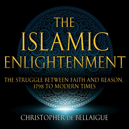 Amazon.com: The Islamic Enlightenment: The Struggle Between Faith and ...