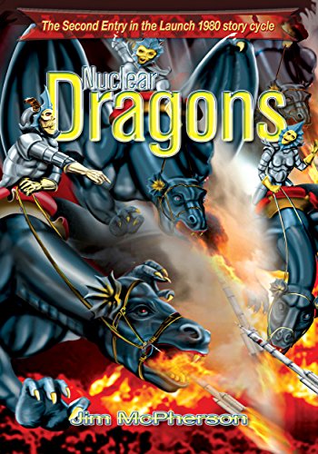 Nuclear Dragons: The Launch 1980 story cycle continues eBook ...