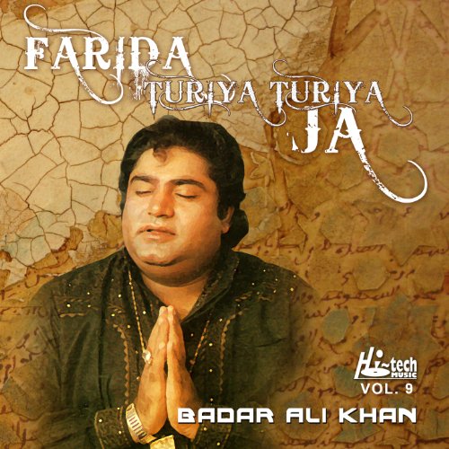Amazon.com: Farida Turiya Turiya Ja, Vol. 9 - Qawwalies : Badar Ali Khan: Digital Music